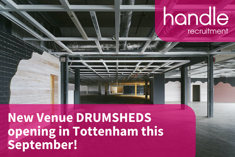 NEW VENUE: DRUMSHEDS in Tottenham at former IKEA · Handle Recruitment